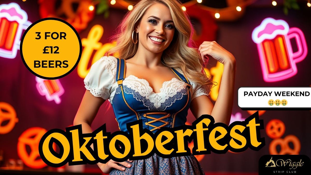 OKTOBERFEST PAYDAY PARTY at Wiggle Strip Club - Portsmouths Best Strip ...
