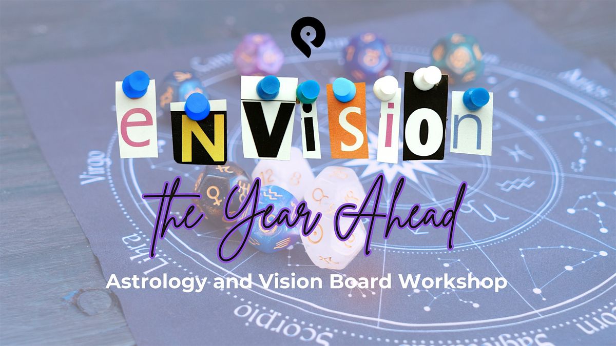 Envision the Year Ahead: Astrology and Vision Board Workshop at The ...
