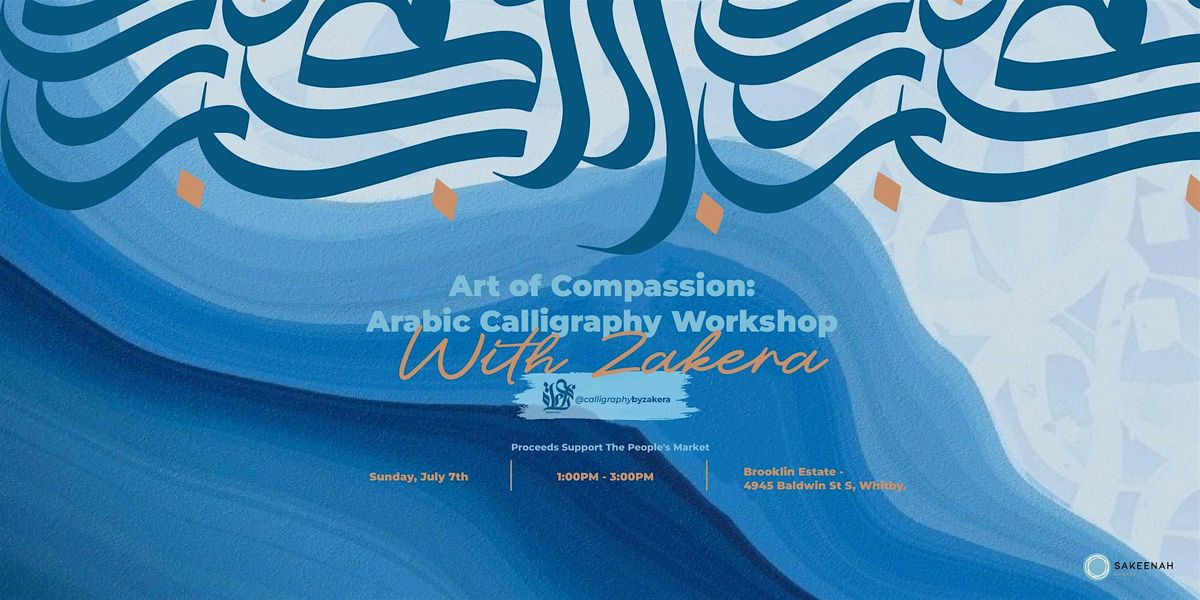 Art of Compassion: Arabic Calligraphy Workshop, Brooklin Estate, Whitby ...