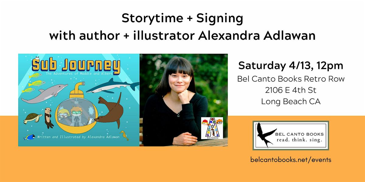 Storytime + Signing with Alexandra Adlawan, SUB JOURNEY, Bel Canto Books Retro Row, Long Beach ...
