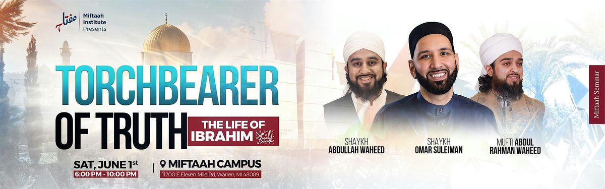 Torchbearers of Truth, Miftaah Campus, Warren, 1 June 2024 | AllEvents.in