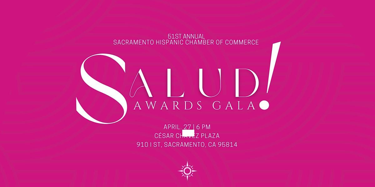 2023 SACHCC Salud! Awards Gala, César Chávez Plaza, Sacramento, 27 ...