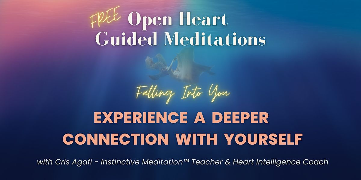 Free Open Heart Guided Meditations, July 10 2023 | Online Event ...