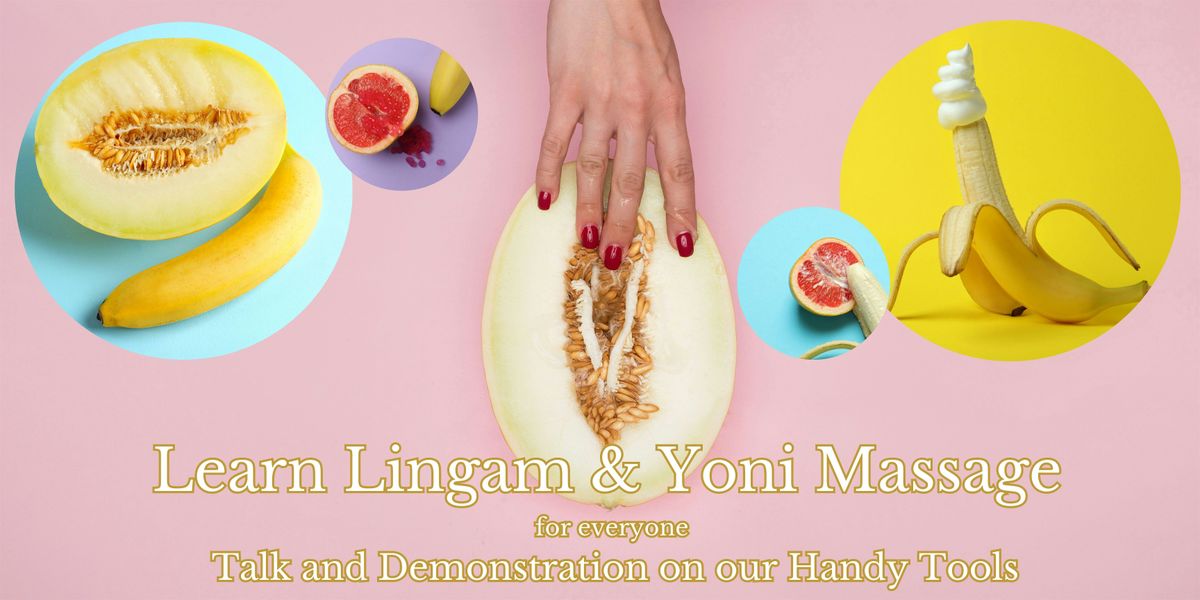 Learn Lingam & Yoni Massage for everyone talk and demonstration on our ...