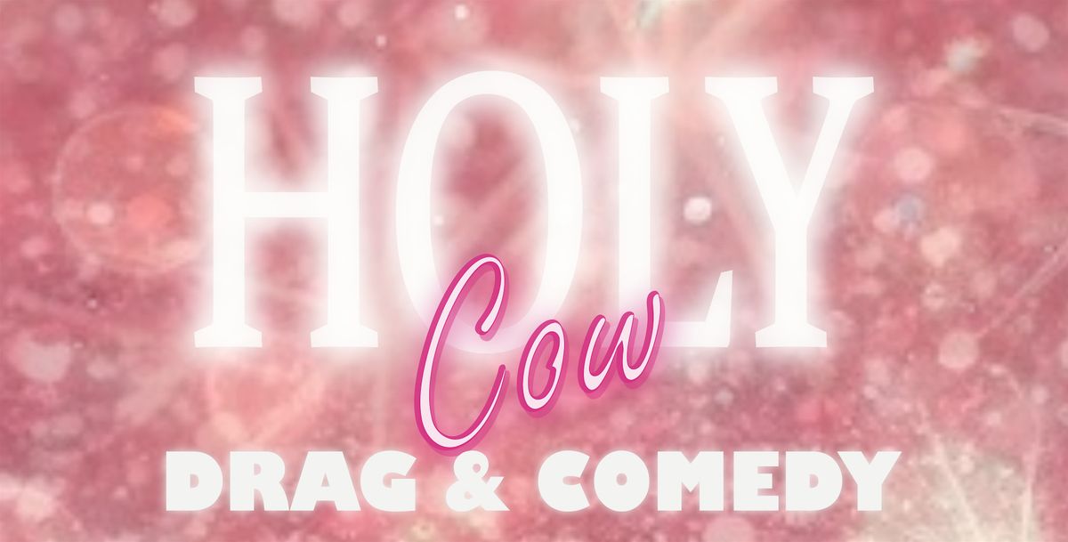 HOLY COW DRAG & COMEDY, Hail Mary, Toronto, 14 April 2024 | AllEvents