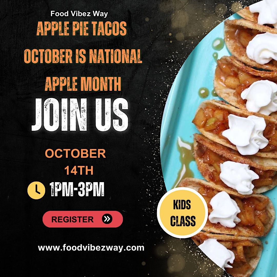 Kids Cooking Class Apple Pie Tacos, 916 Lamond Ave, Durham, 14 October ...