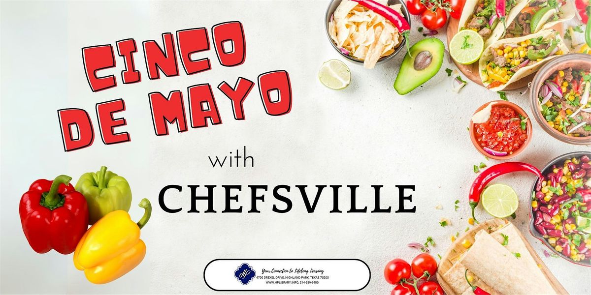 Cinco de Mayo with Chefsville, HIGHLAND PARK HARVEY R. "BUM" BRIGHT ...