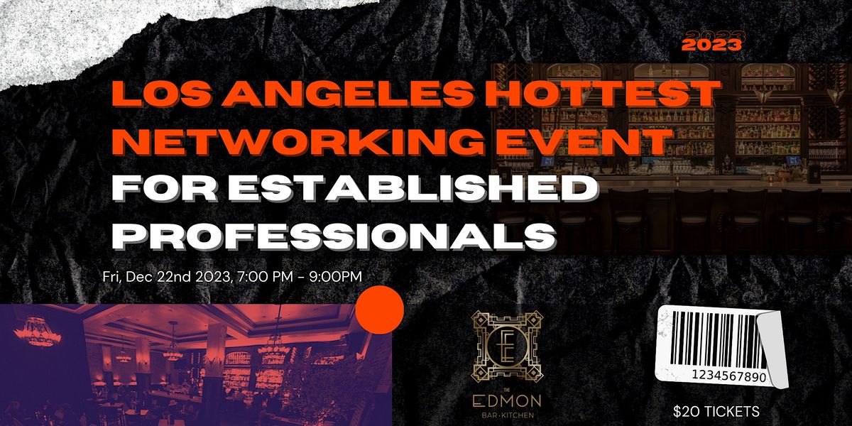 Los Angeles Hottest Networking Event For Young Professionals At The ...
