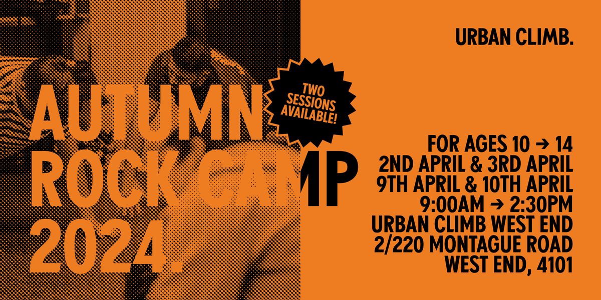 Autumn Rock Camp, Urban Climb West End, 2 April to 10 April | AllEvents