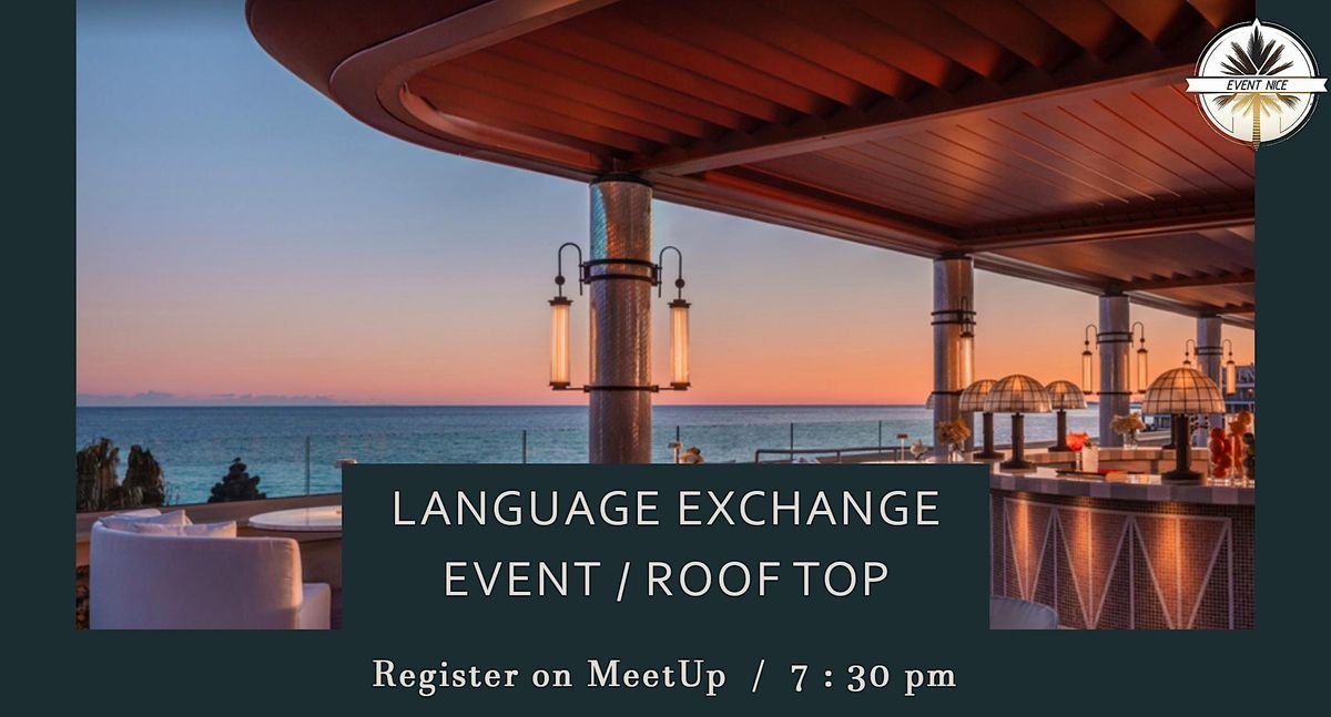 Language Exchange & Party. Register on instagram : event__nice ...