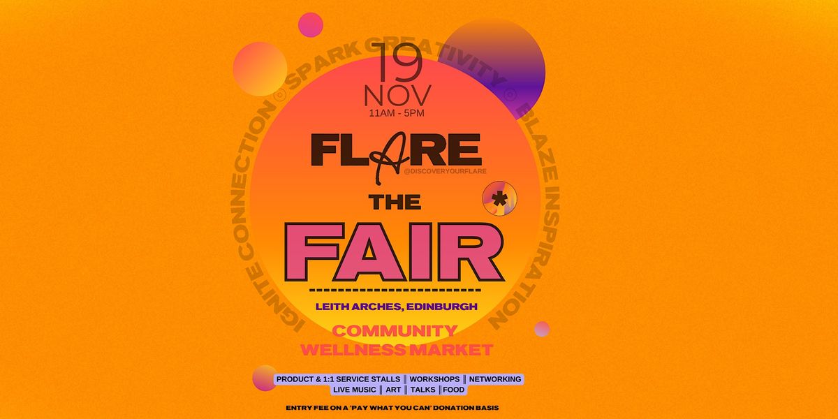 FLARE* The Fair - Community Wellness Market, Leith Arches, Edinburgh ...