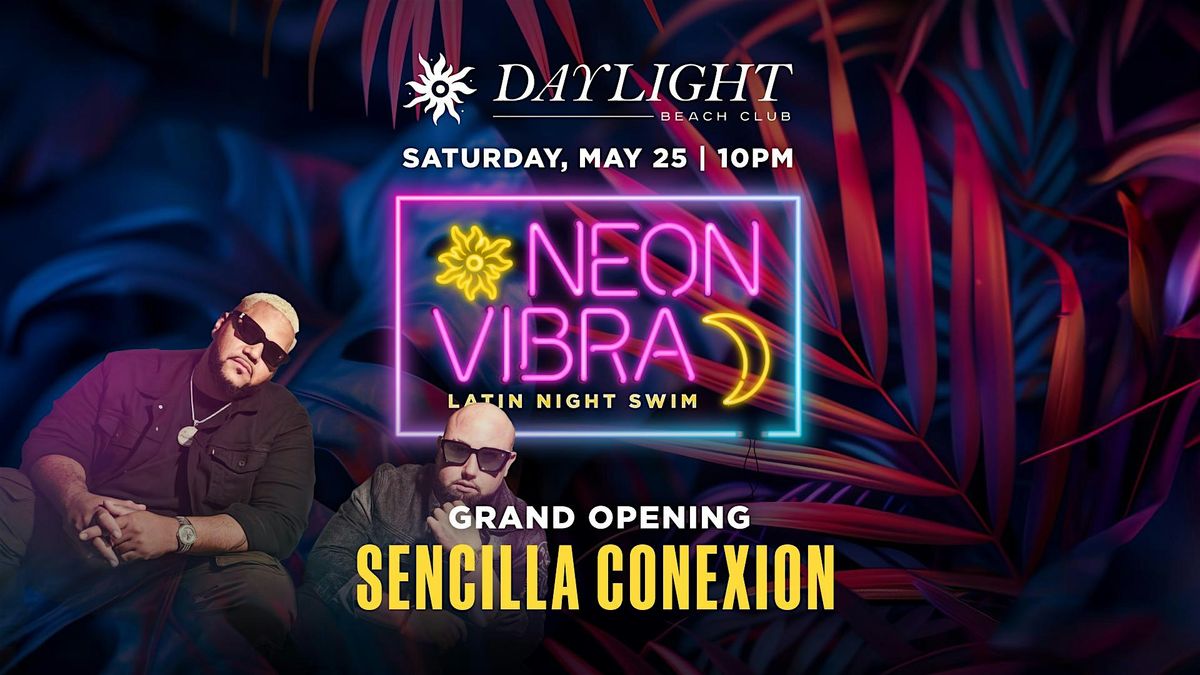 Neon Vibra Latin Night at Daylight•Free Entry, Line Skip & Girl Free ...