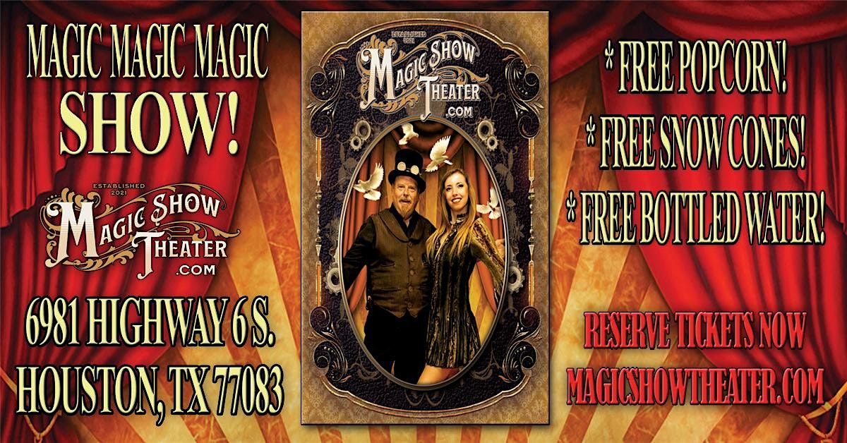 The Magic Magic Magic Show, Magic Show Theater, Houston, 28 April to 28 ...