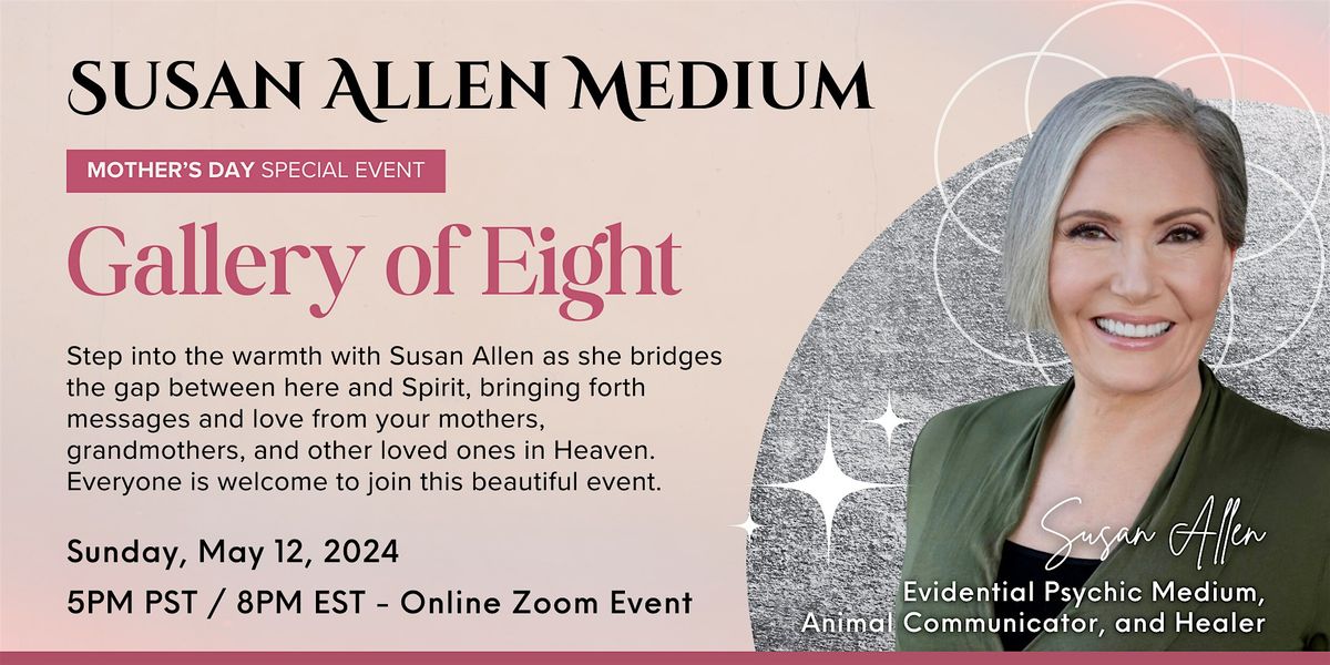 Gallery of Eight with Susan Allen Medium, May 12 2024 | Online Event ...