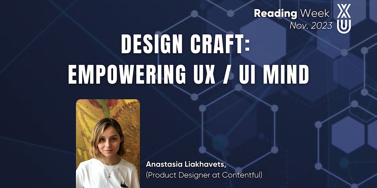 XU Reading Week - Design Craft: Empowering UX / UI Mind, December 1 ...