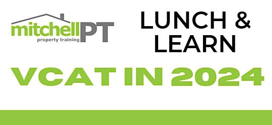 Lunch & Learn: VCAT in 2024 (Bairnsdale), Club Eastwood, Lucknow, 31 ...