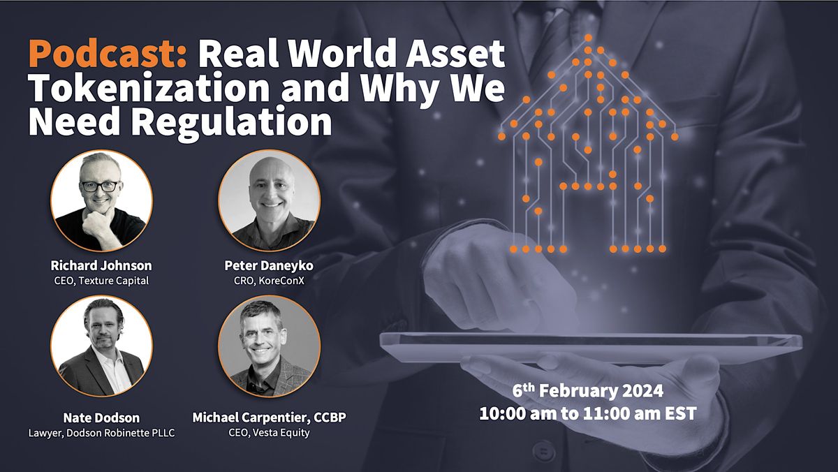 Real World Asset Tokenization and Why We Need Regulation, February 6 2024 | Online Event ...