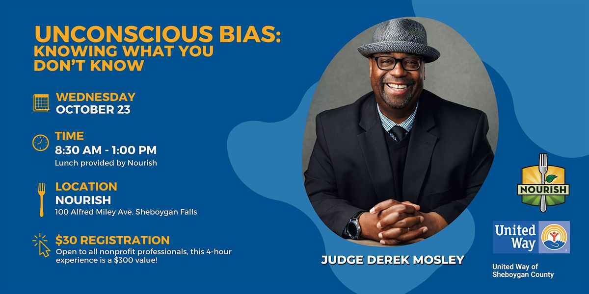 Unconscious Bias: Knowing What You Don’t Know with Judge Derek Mosley ...