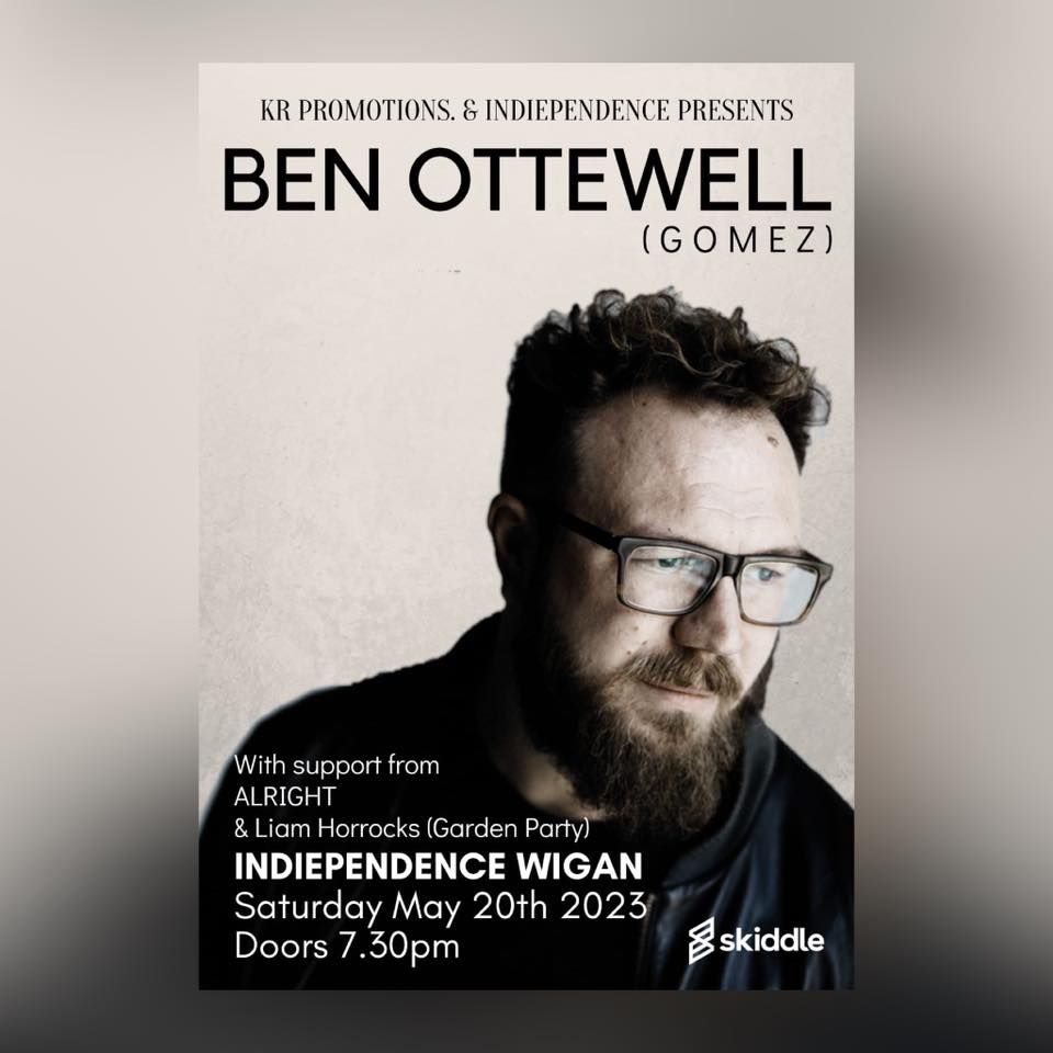 ALRIGHT supporting Ben Ottewell (Gomez), Indiependence, Wigan, 20 May ...