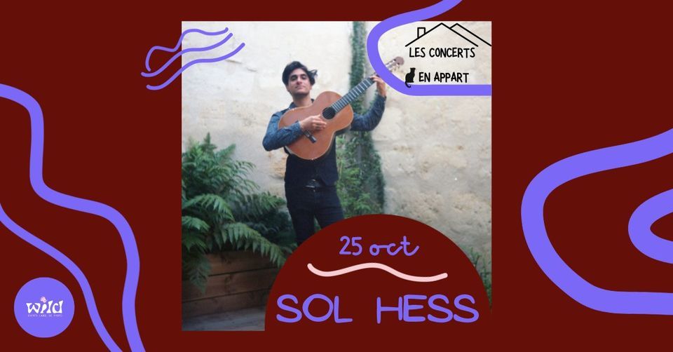 SOL HESS | Les concerts en appart WILD #9, Bordeaux, 25 October 2023 ...