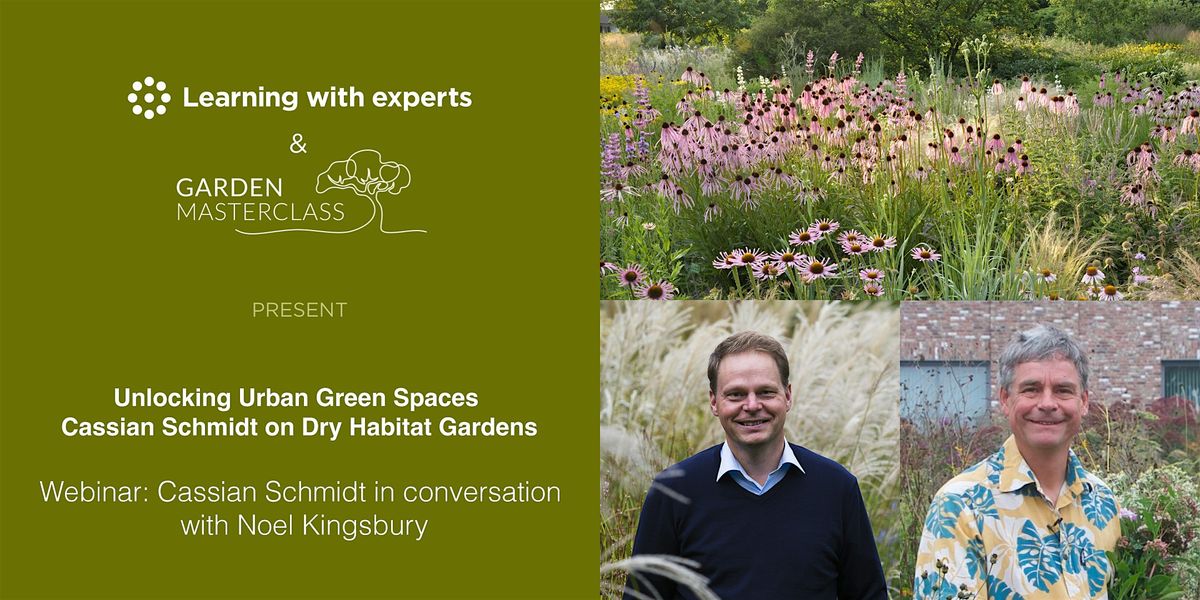 Unlocking Urban Green Spaces - Cassian Schmidt on Dry Habitat Gardens ...