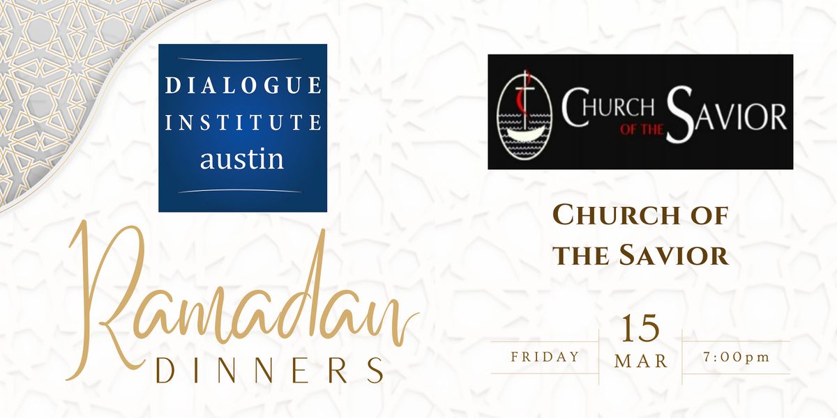 Ramadan Iftar Dinner @ Church of the Savior, Church of the Savior, Cedar Park, 15 March 2024 ...