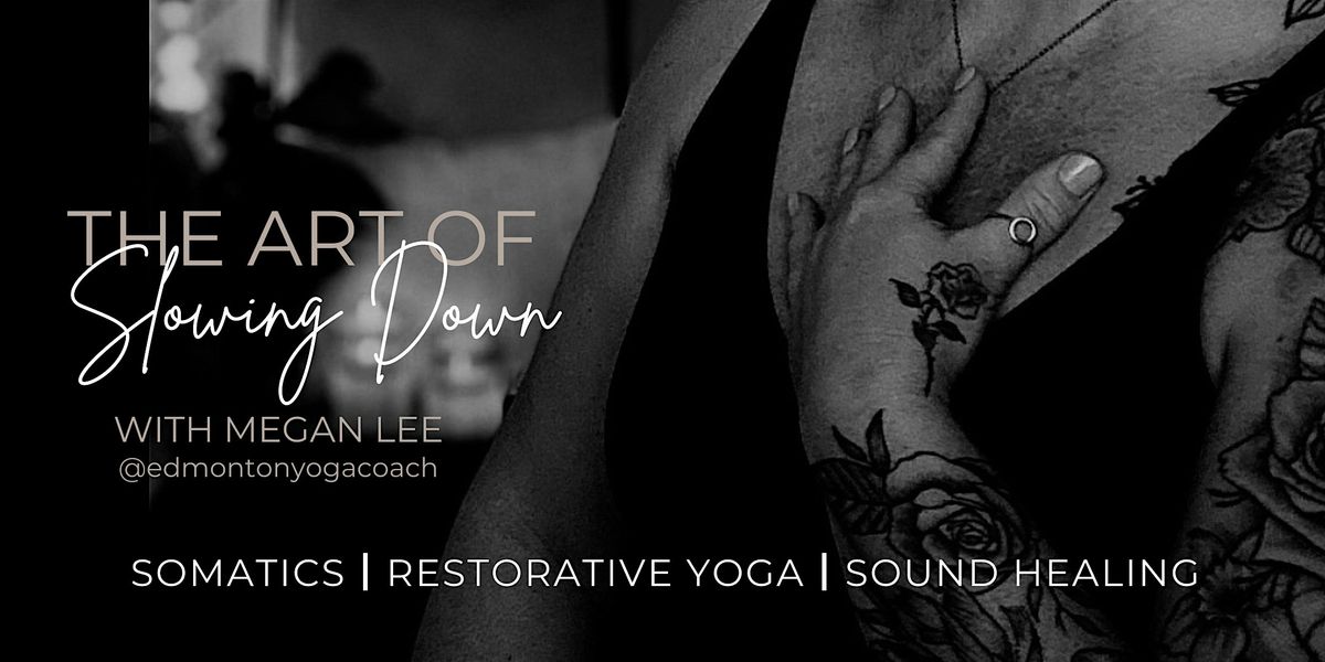 The Art of Slowing Down: $22, Rising Moon Studio, Sherwood Park, 18 ...
