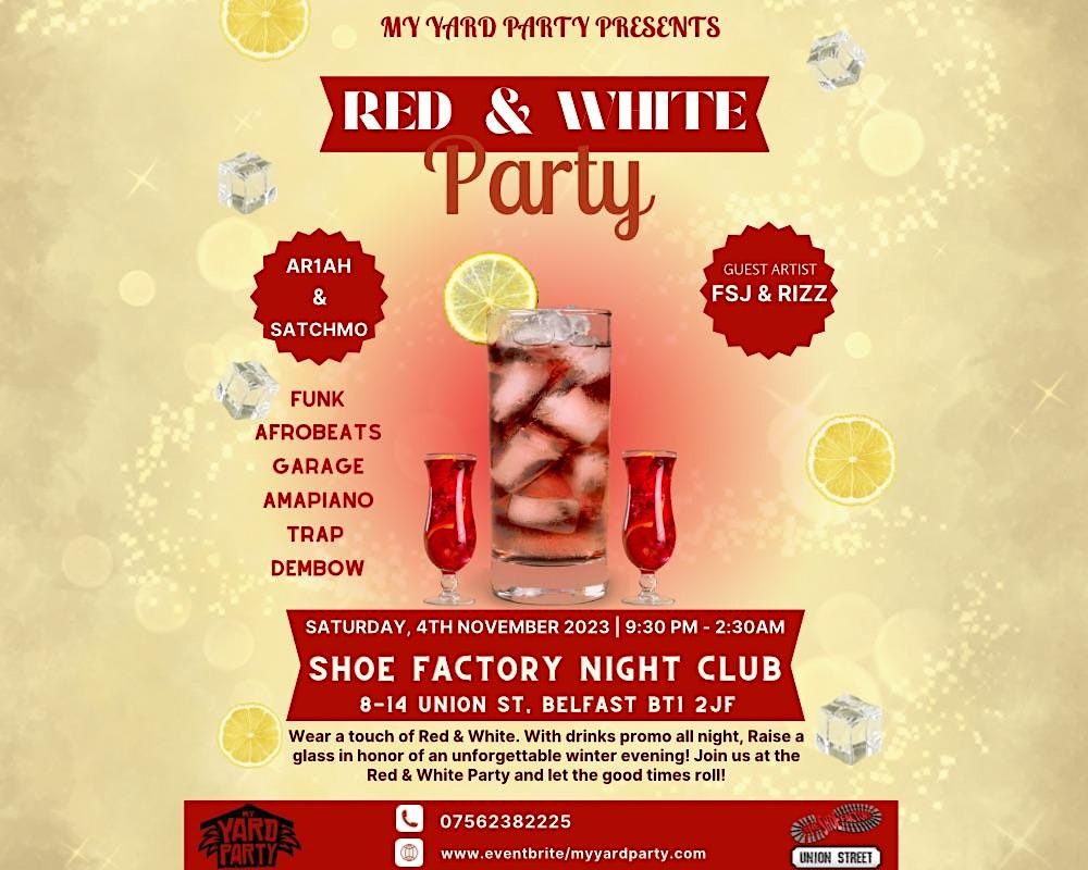 Red & White Party @ The Shoe Factory (Union Street), Shoe Factory ...