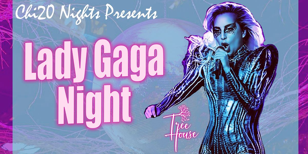 Lady Gaga Night at Tree House - 3 Hrs of Seltzer, Beer & Vodka ...