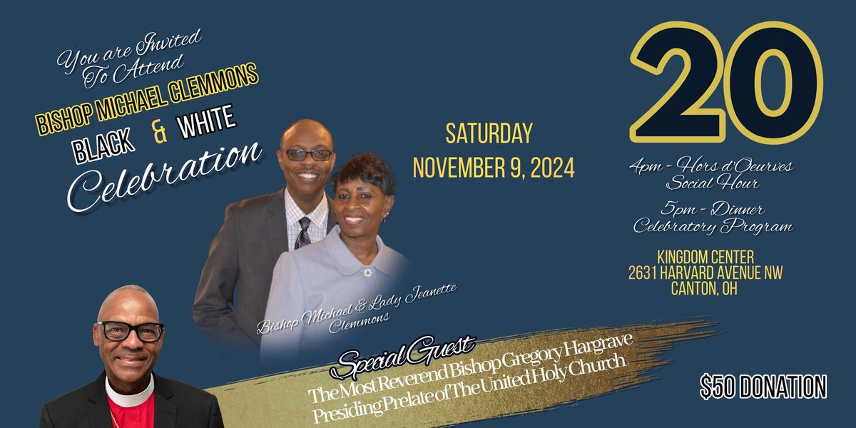 20th Anniversary Celebration - Bishop Michael Clemmons, Kingdom Center ...