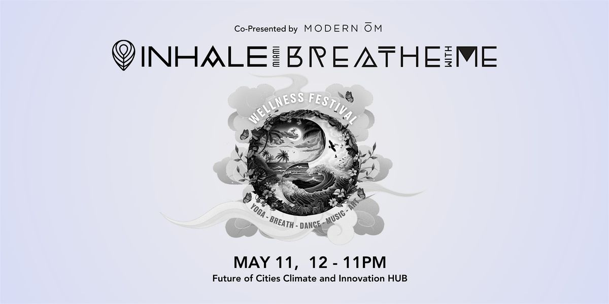 Inhale Breathe With Me Wellness Festival, Future of Cities Climate and ...