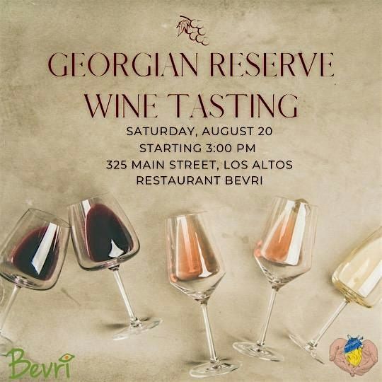Georgian Wine Tasting Fundraiser, Bevri - Los Altos, 8 February 2024 ...