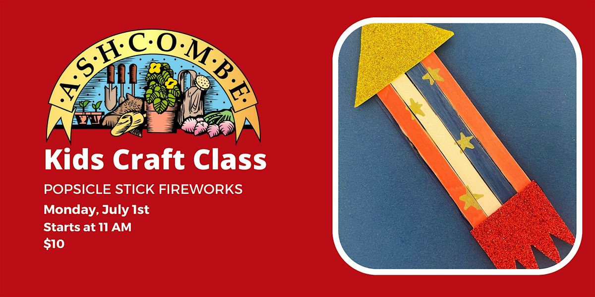 Popsicle Stick Fireworks, Ashcombe Farm and Greenhouses, Mechanicsburg ...