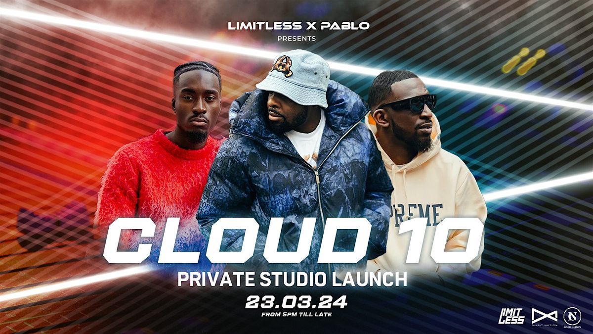 PABLO X LIMITLESS PRESENTS ‘CLOUD 10 - THE PRIVATE STUDIO LAUNCH’, 23 ...