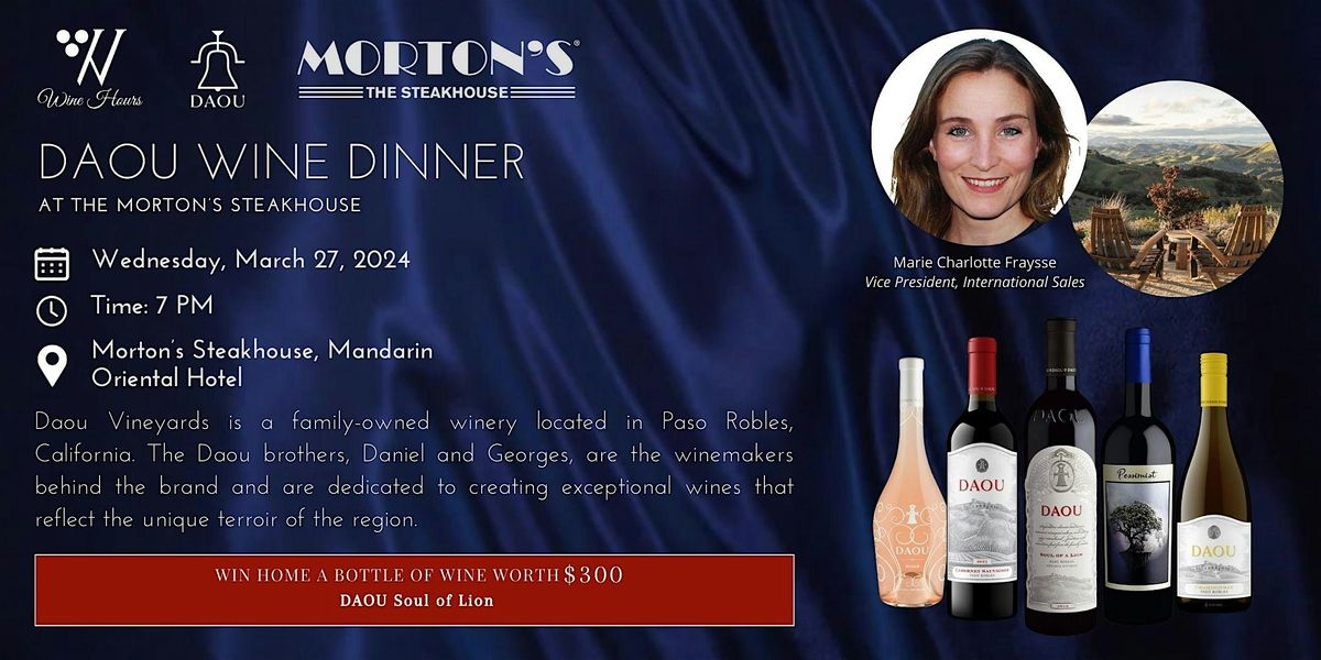 DAOU DINNER WINE PAIRING AT MORTONS STEAKHOUSE, Mandarin Oriental ...