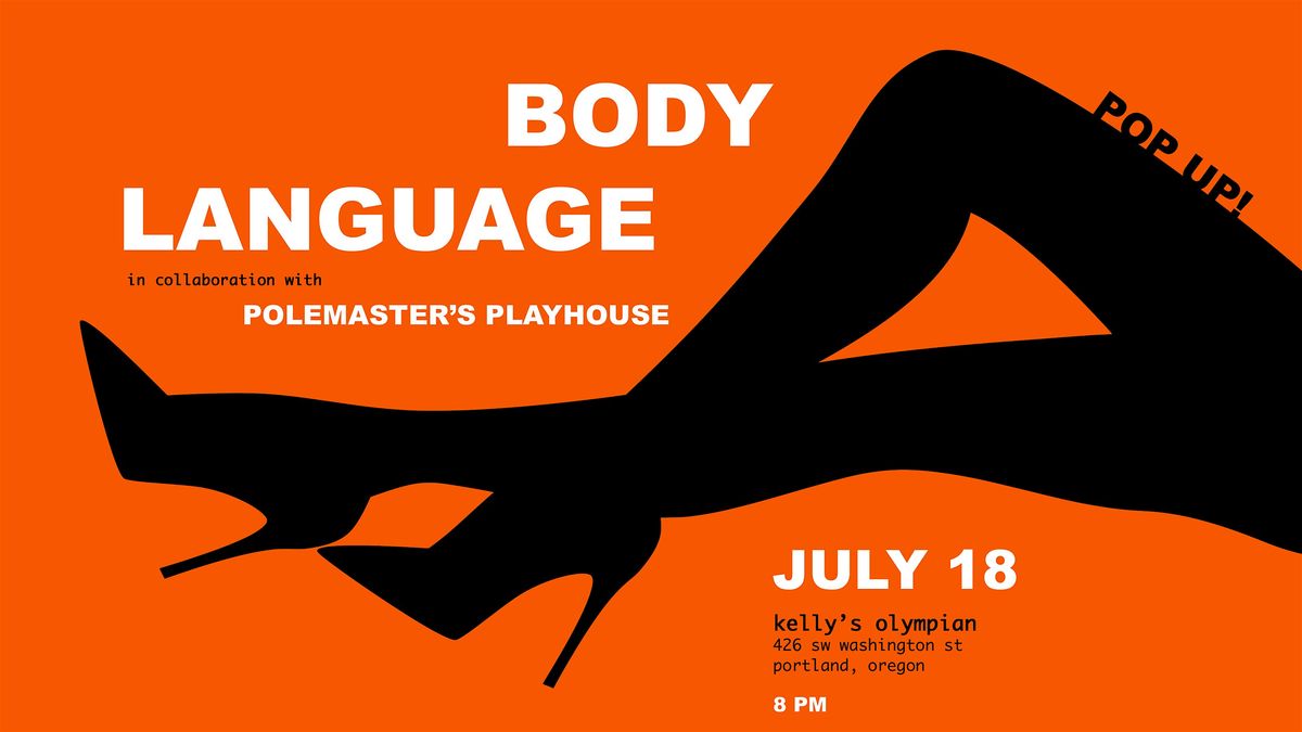 Pop Up! Body Language, in collaboration with Polemasters Playhouse ...