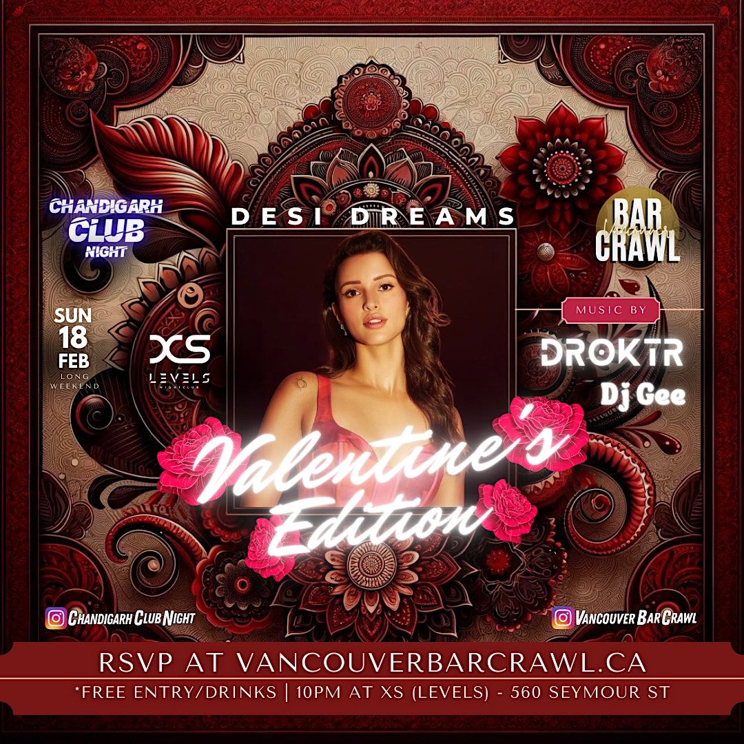 VALENTINEs DESI DREAMS- Vancouver Bar Crawl x Chandigarh Club Night, Levels Nightclub, Vancouver ...