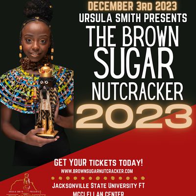 Ursula Smith Presents: The Brown Sugar Nutcracker, Jacksonville State ...