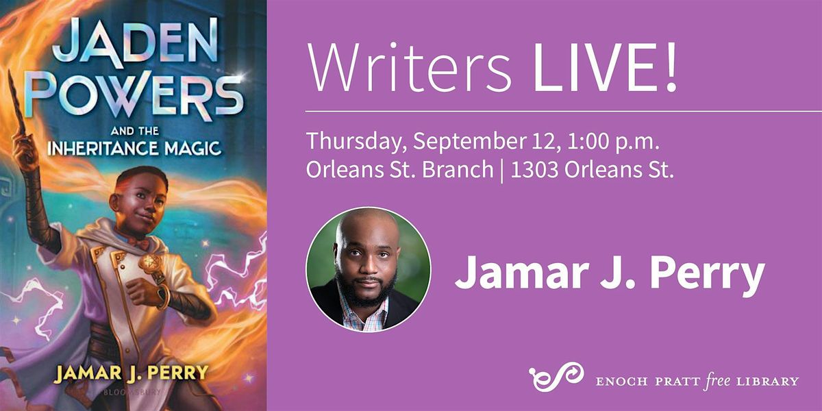 Jamar J. Perry: "Jaden Powers and the Inheritance Magic", Enoch Pratt Free Library - Orleans ...