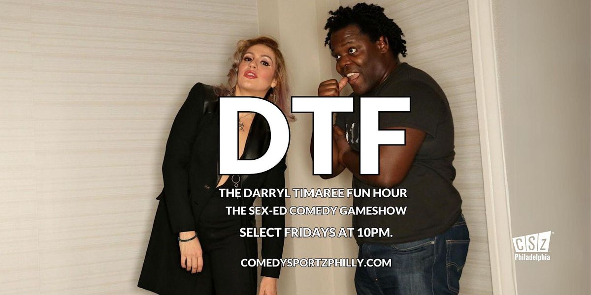 DTF: The Darryl and Timaree Fun Hour, CSz Philadelphia - Home of ...