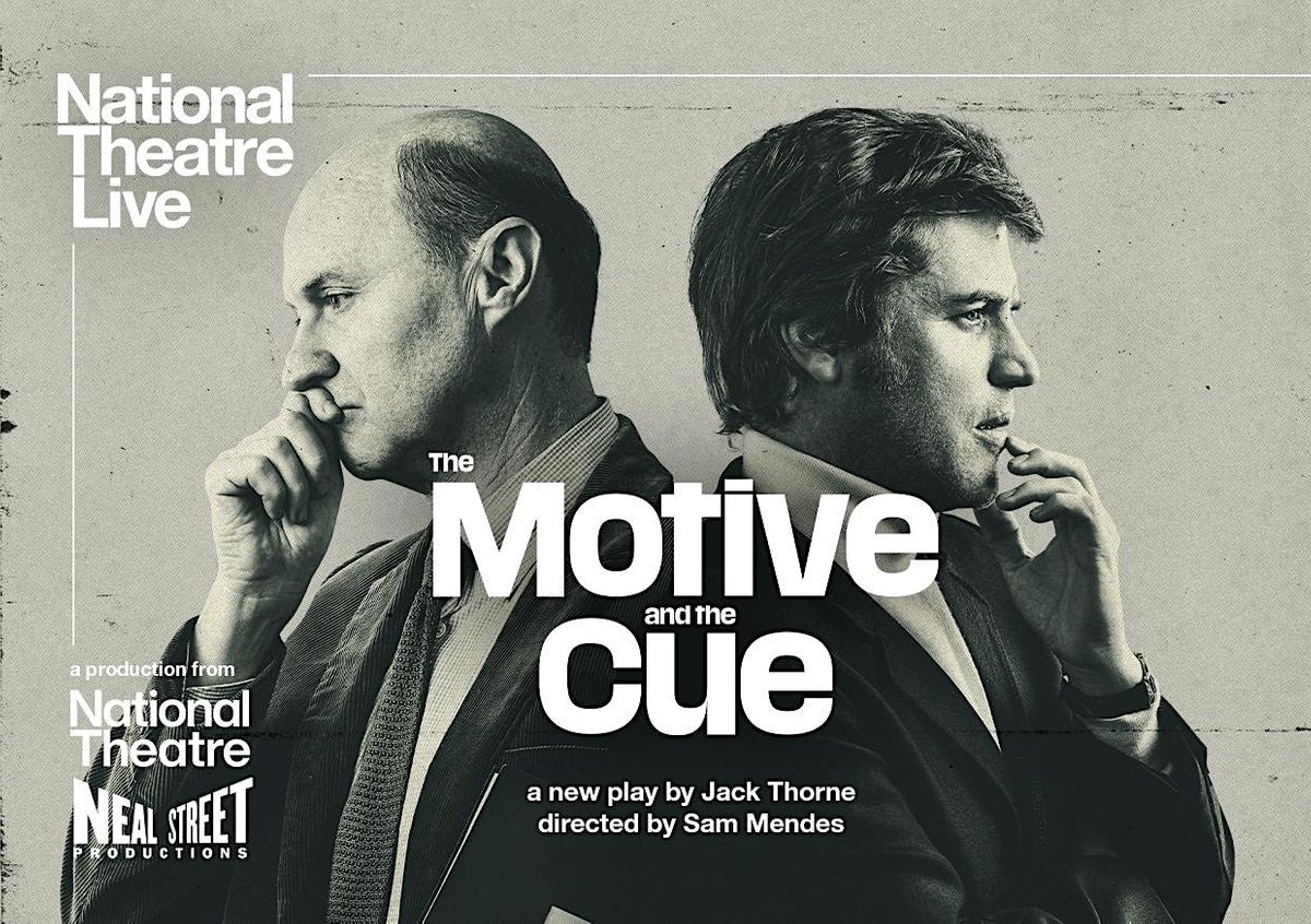 NT Live Encore Screening- The Motive and The Cue, 96 Shenley Rd, Borehamwood, 23 March 2024 ...