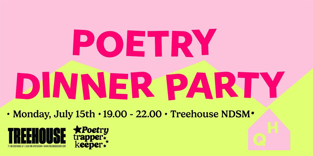 POETRY DINNER PARTY, Treehouse NDSM, Amsterdam, 15 July 2024 | AllEvents