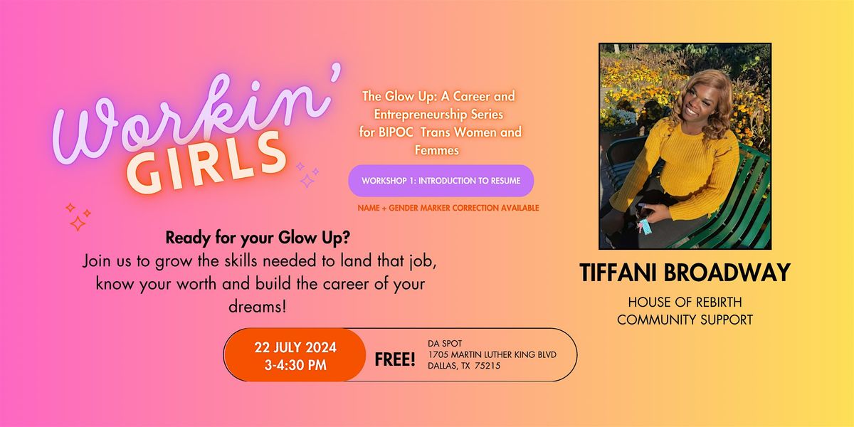 Workin Girls : TGNC Glow Up Career & Entrepreneurship Series, 1705 ...