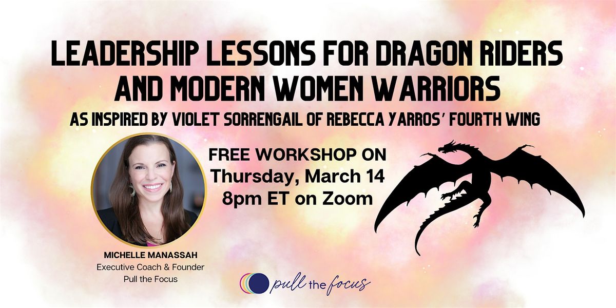 Leadership Lessons for Dragon Riders & Modern Women Warriors, March 14 ...