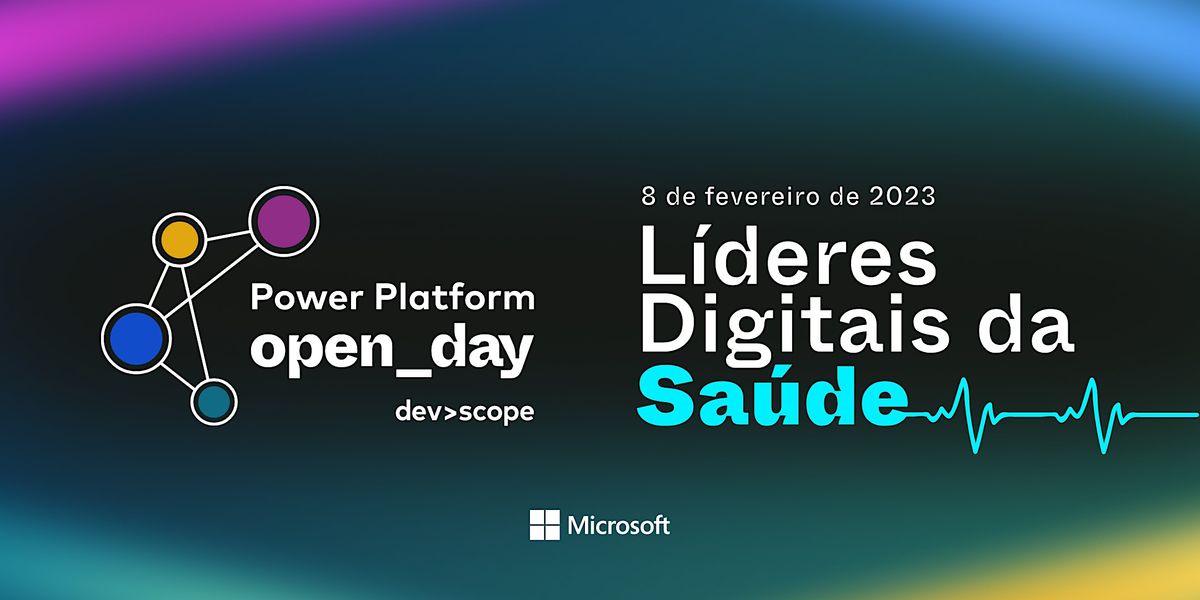 DevScope Power Platform Open Day - Líderes Digitais da Saúde, Microsoft ...
