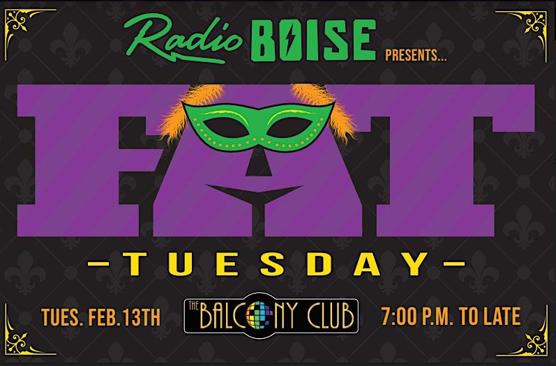 Radio Boises 1st Annual Fat Tuesday Fling, The Balcony Club, Boise, 13 ...