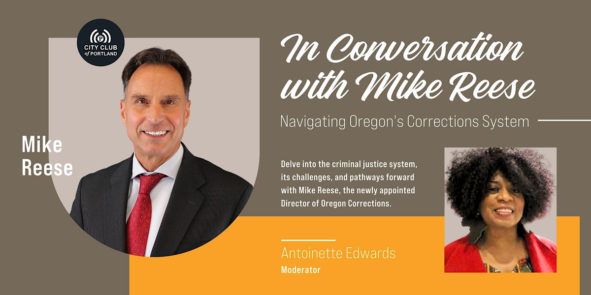 In Conversation with Mike Reese: Navigating Oregons Corrections System ...