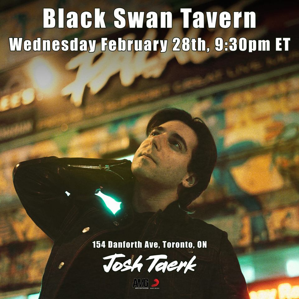 Josh Taerk, Black Swan Tavern, Toronto, February 28 2024 | AllEvents.in