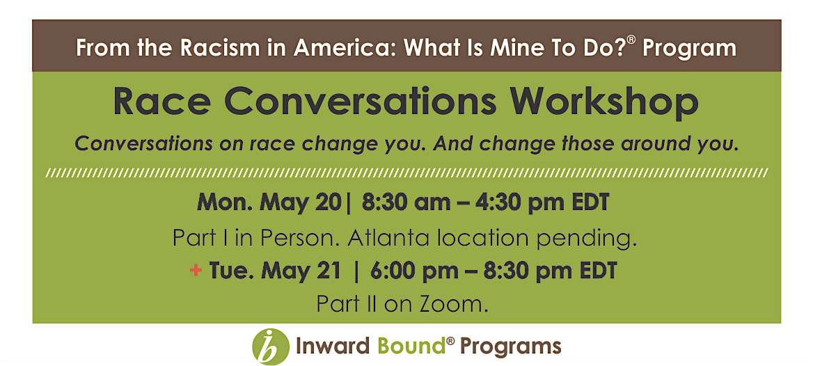 Race Conversations Workshop May 20 and 21 - Atlanta, Atlanta, 20 May to ...