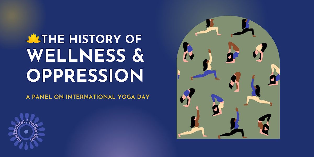 The History of Wellness and Oppression, June 21 2023 | Online Event ...
